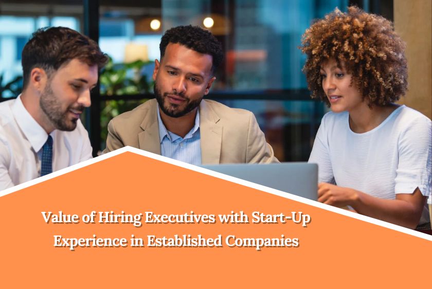 Value of Hiring Executives with Start-Up Experience in Established ...